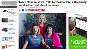 How Tosca Musk Raised $4.75 Million Dollars to Start Passionflix - Film ...